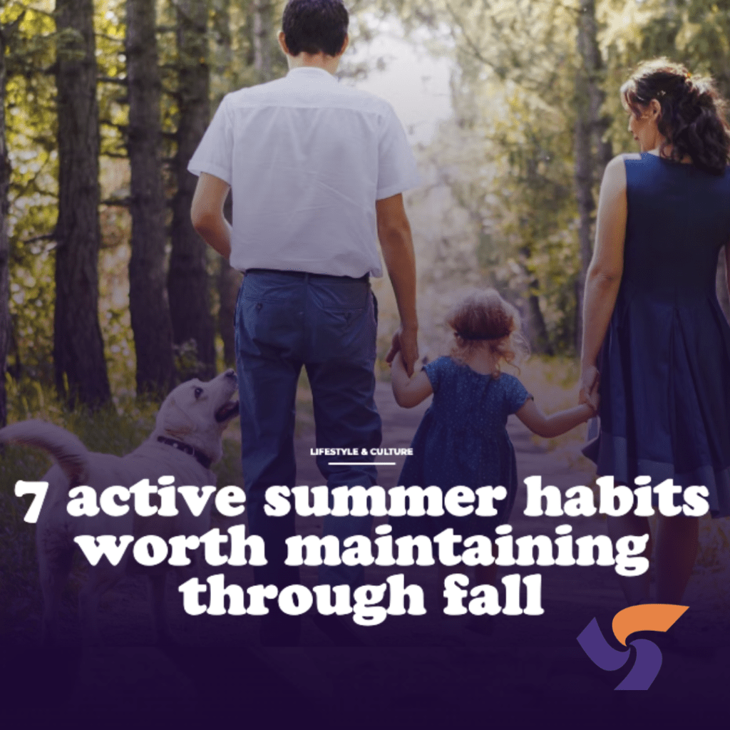 7 active summer habits worth maintaining through fall - Meant2Prevent